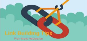 How to do Link building for New Website that Google Loves