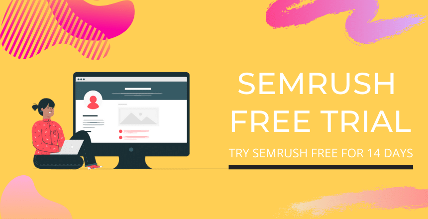 SEMrush FREE Trial : Grab SEMrush PRO FREE for 14 Days!